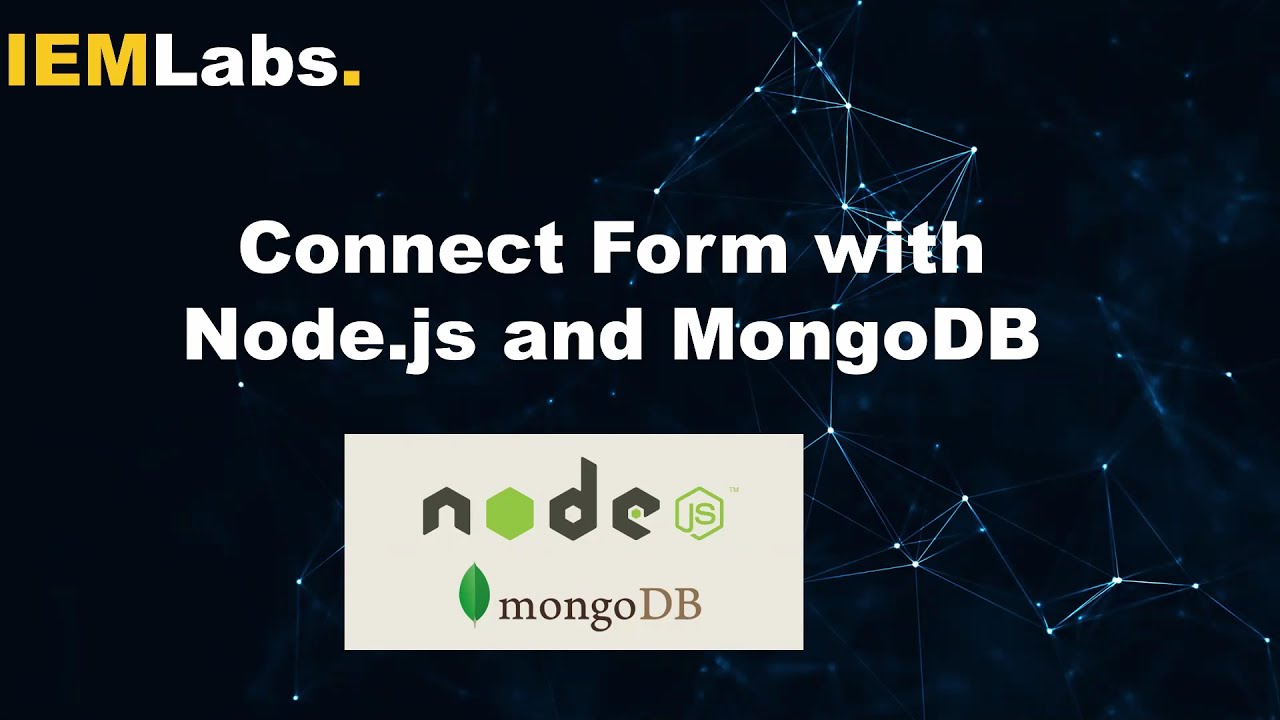 Connect Form With Node.js and MongoDB | Backend | Web Development | Tutorial | IEMLabs