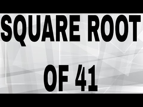 SQUARE ROOT OF 41
