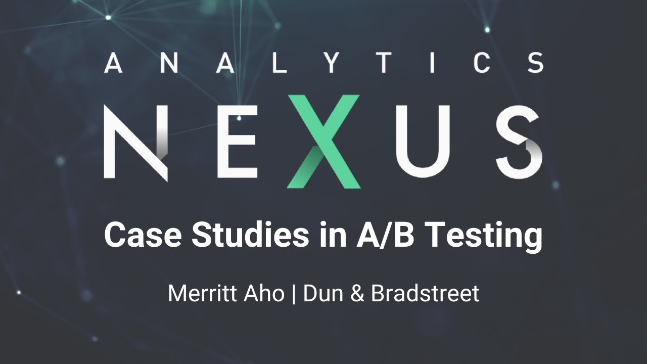 Case Studies in A/B Testing | Analytics Nexus 2019