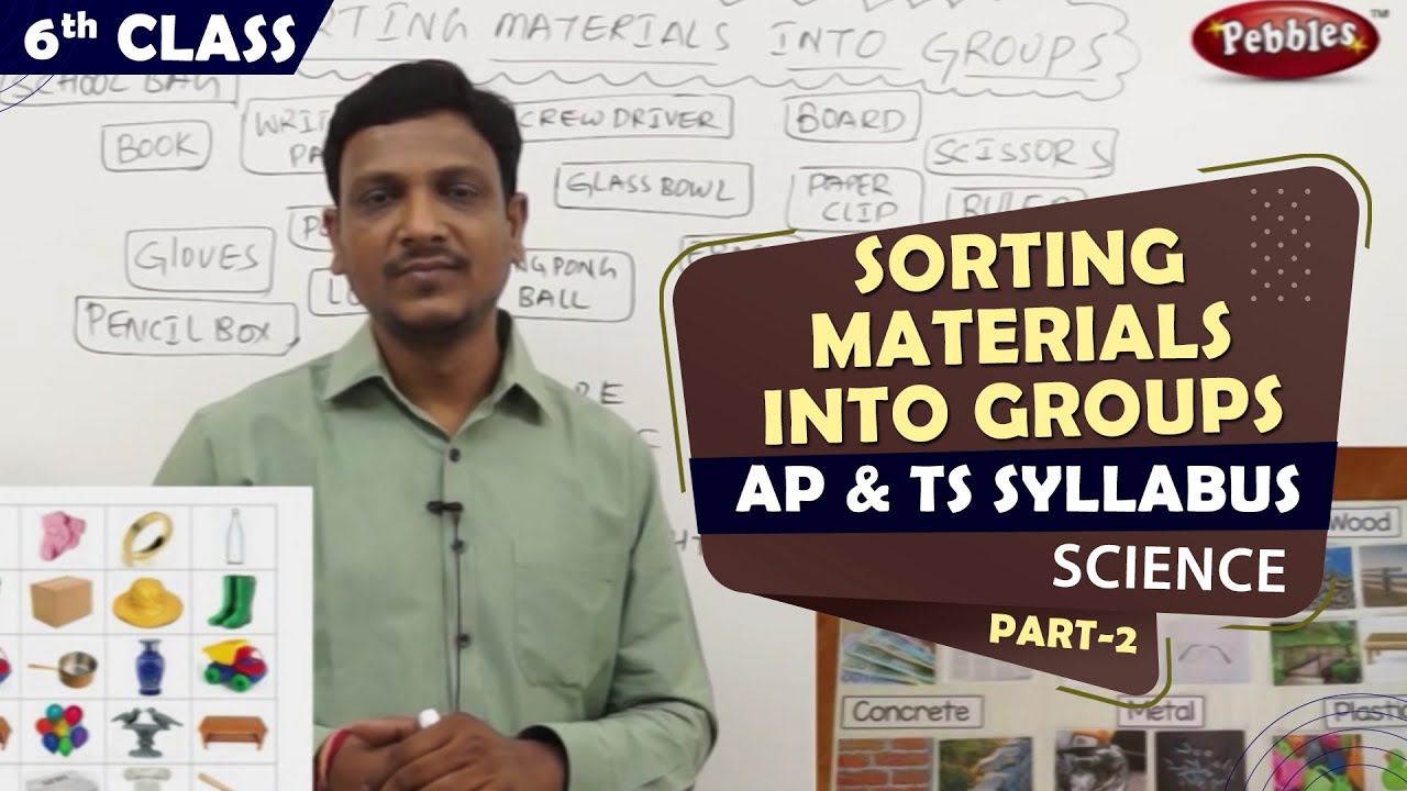 CBSE Class 6th std Science |  Sorting Material Into Groups Part-2 | 6TH CLASS SCIENCE