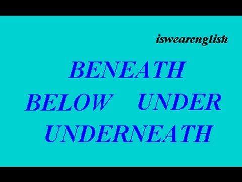 🔵 Below Under Underneath Beneath - How to Use Below Under Underneath Beneath ESL British English