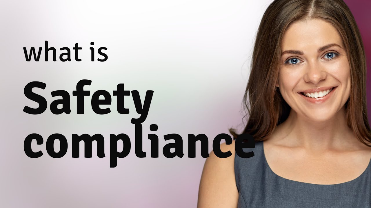 Understanding Safety Compliance: A Key to Workplace Well-being