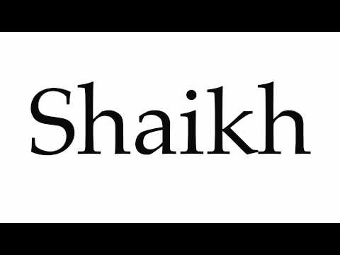 How to Pronounce Shaikh