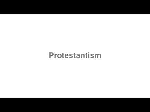 How to Pronounce "Protestantism"