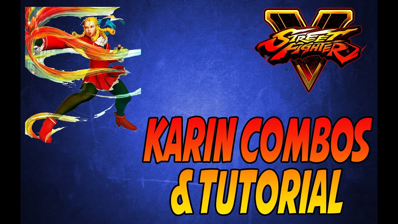 Street Fighter V | Karin Combo Tutorial
