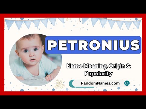 Petronius - Baby Boy Name Meaning, Origin & Popularity - RandomNames.com