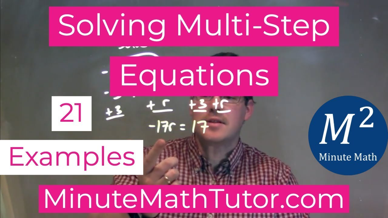 Solving Multi-Step Equations | 21 Examples