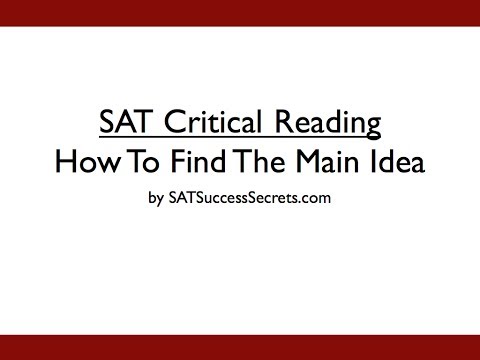 How to Find the Main Idea of an SAT Critical Reading Passage