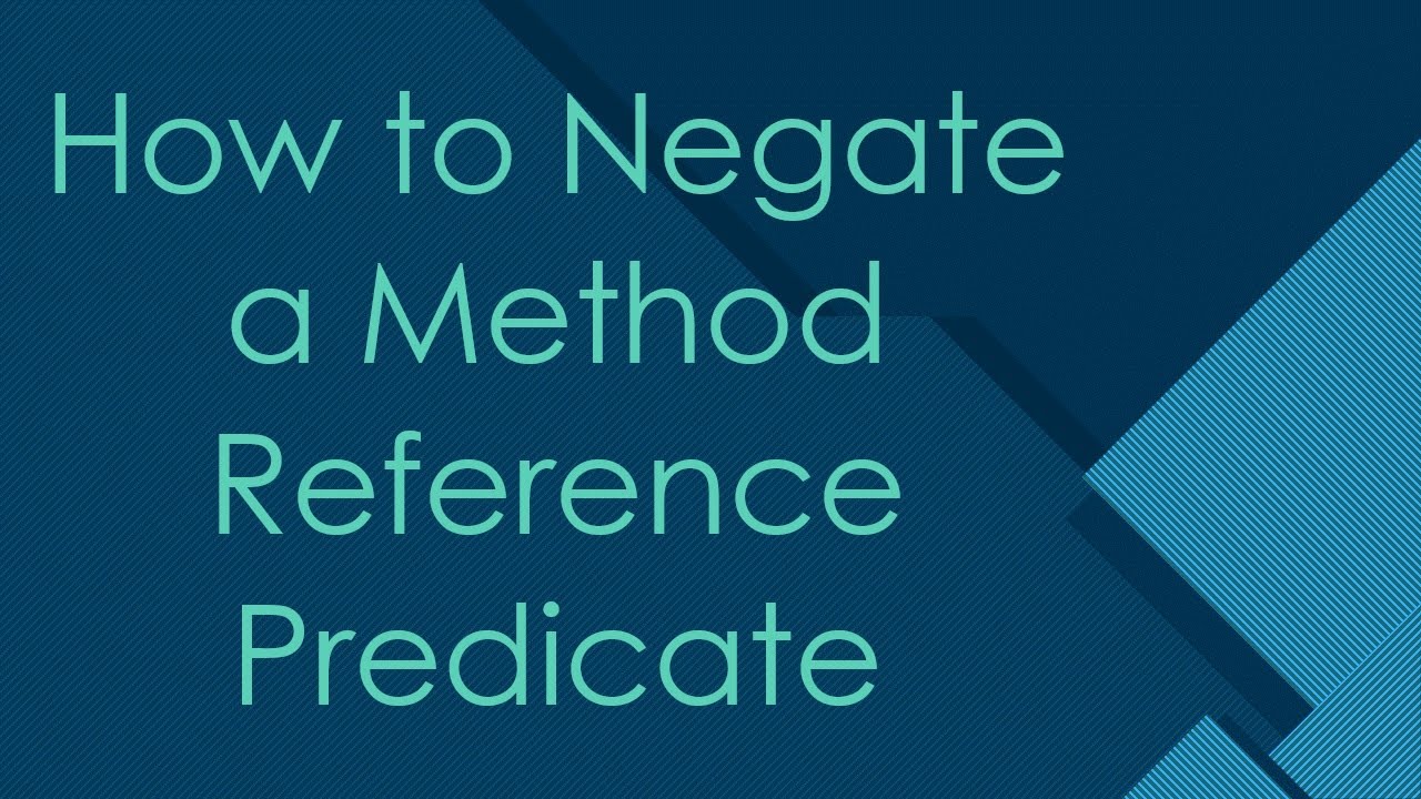 How to Negate a Method Reference Predicate