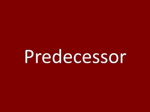 predecessor