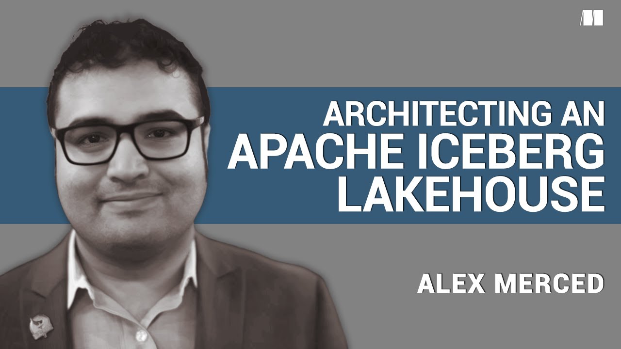 Introducing Architecting an Apache Iceberg Lakehouse — Alex Merced