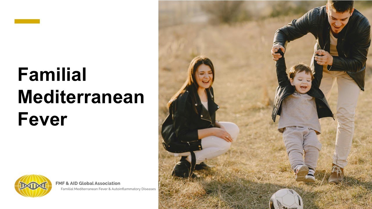 Familial Mediterranean Fever (FMF) – What You Should Know