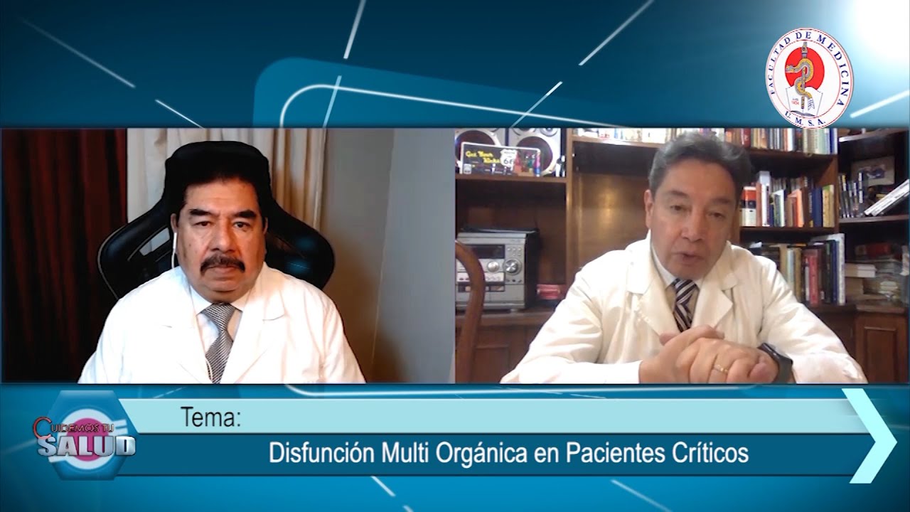 TEMA - DISFUNCIÓN MULTI ORGÁNICA EN PACIENTES CRÍTICOS - PROGRAMA DE TV “CUIDEMOS TU SALUD”
