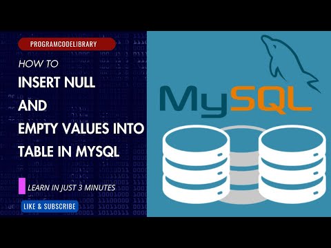 HOW TO INSERT NULL AND EMPTY VALUES INTO TABLE | INSERT INTO TABLE STATEMENT | MYSQL TUTORIAL