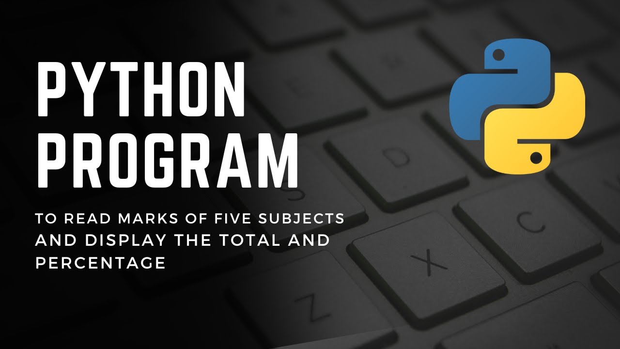 Python Program to read marks of 5 subjects & display total and percentage #python#programming #code