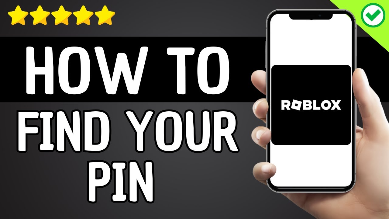 How To Find Your Pin In Roblox