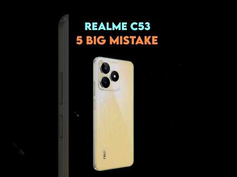 π REALME C53 | 3 Big PROBLEM Revealed π₯ #realmec53 #realmenewphone #realmec53review