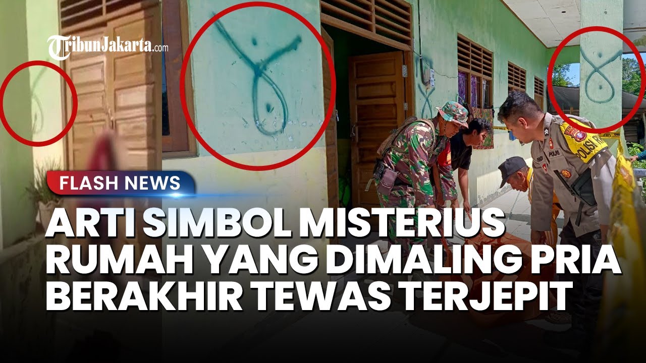 ARTI SIMBOL MISTERIUS Rumah yang Dimaling Pria hingga Tewas Terjepit ...