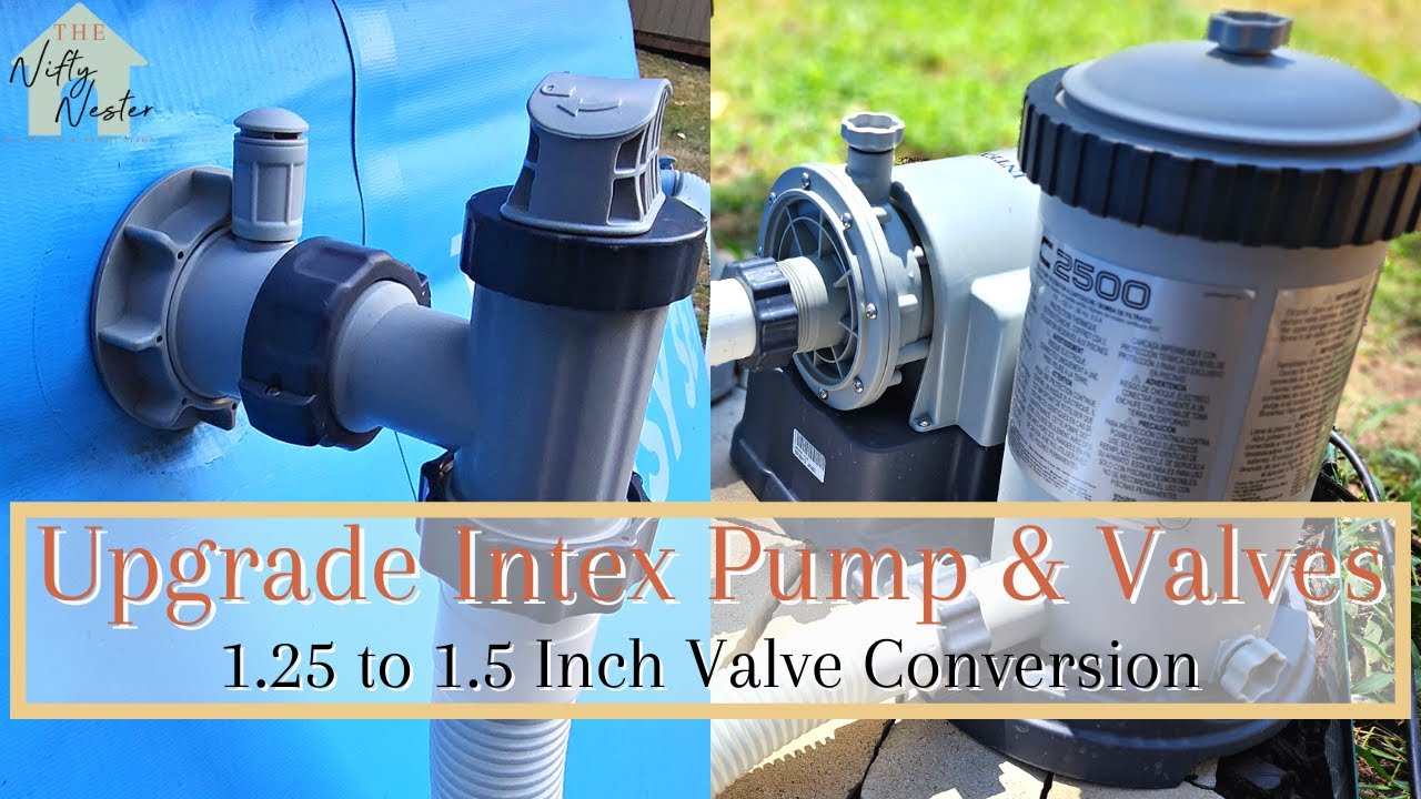 Upgrade Intex Pool Pump & Valves | 1.25 to 1.5 Conversion | Krystal Clear 2500 gph