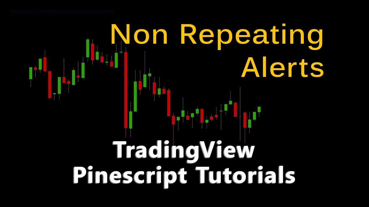 Trading View Pinescript Tutorial: 11 (Non Repeating Alerts)