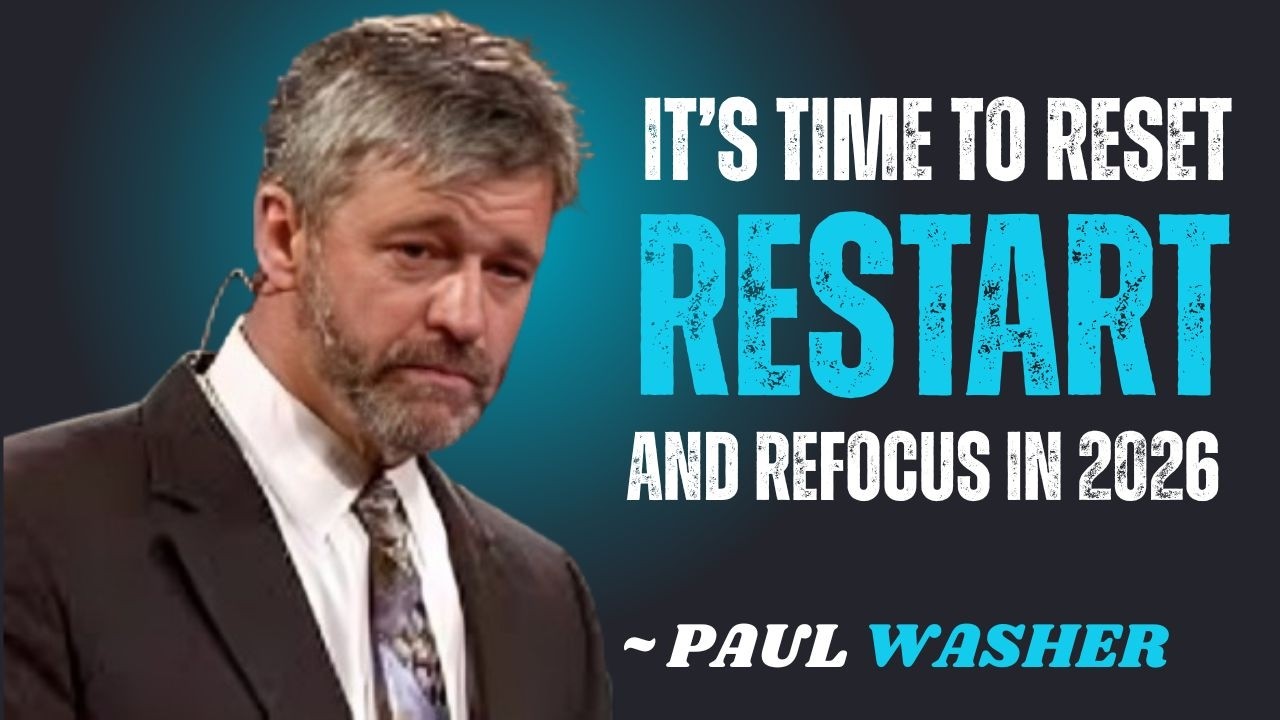 IT;S TIME TO REST RESTART AND REFOCUS IN 2O26~\\!!PAUL WASHER BEST MOTIVATION SPEECH!!#motivationsp