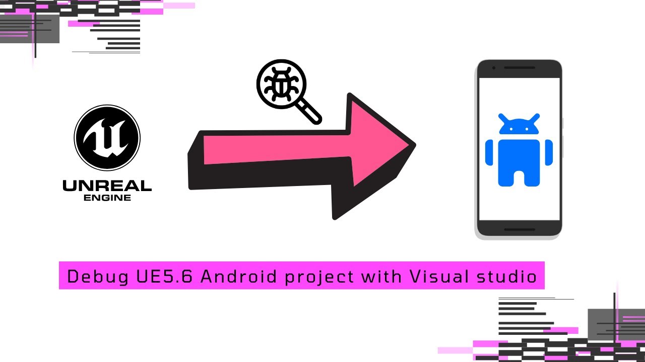 How to debug Unreal engine Android project with Visual studio code || UE5.6 Android packaging