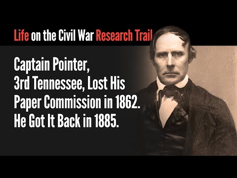 Captain Pointer, 3rd Tennessee, Lost His Paper Commission in 1862. He Got It Back in 1885.