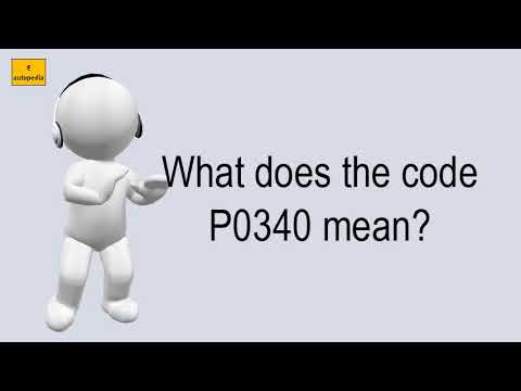 What Does The Code P0340 Mean?