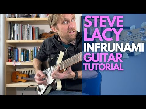 Infrunami by Steve Lacy Guitar Tutorial - Guitar Lessons with Stuart!