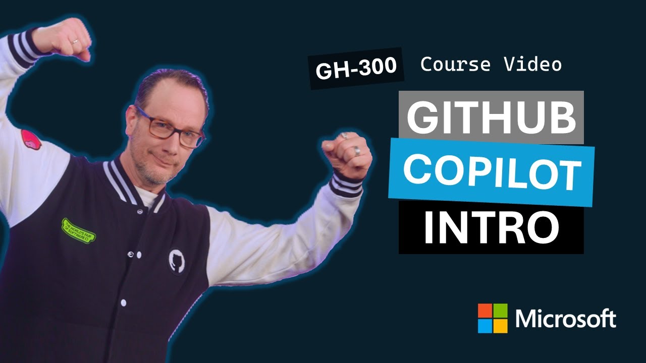 Introduction to GitHub Copilot | GH-300 | Episode 1