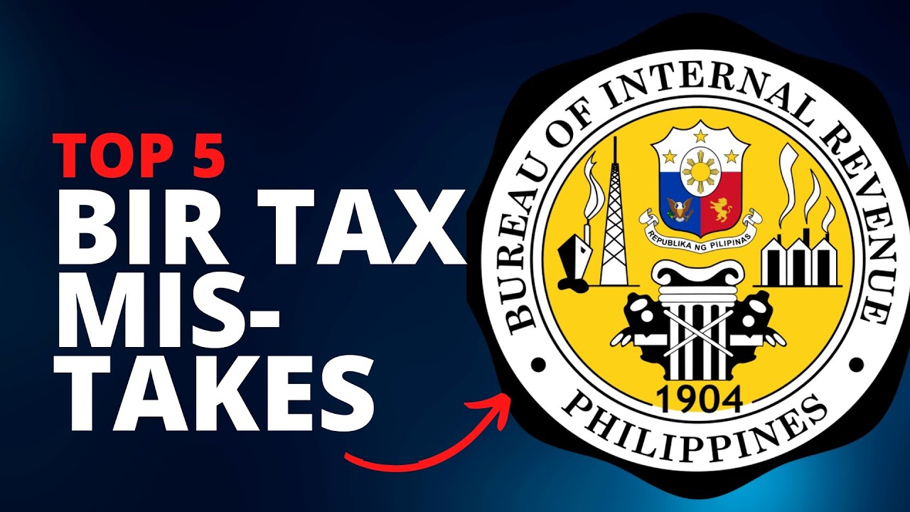Top 5 BIR Common TAX Mistakes (And how to avoid them) 🤔