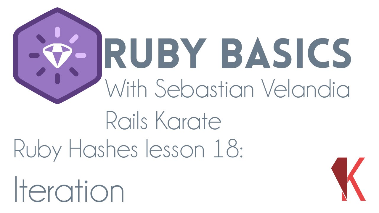 Ruby Basics - Ruby hashes - Iteration