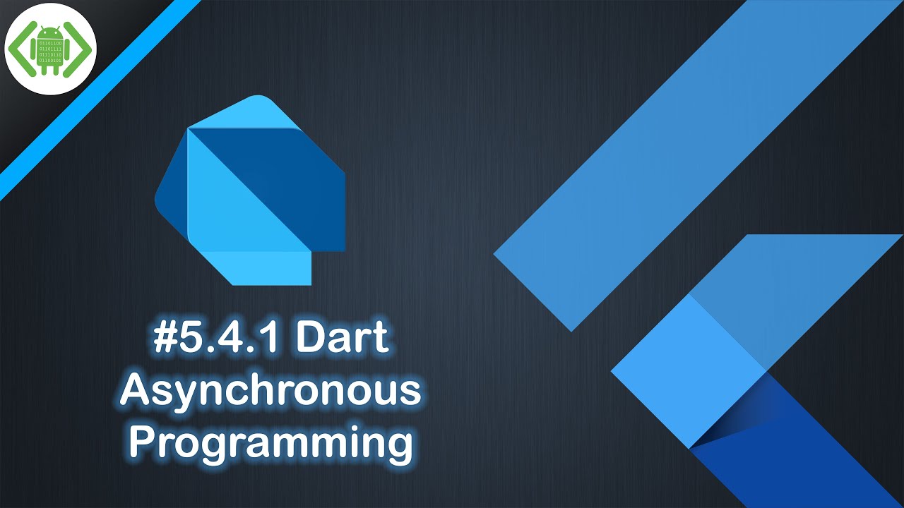 #5.4.1 Dart - Asynchronous Programming