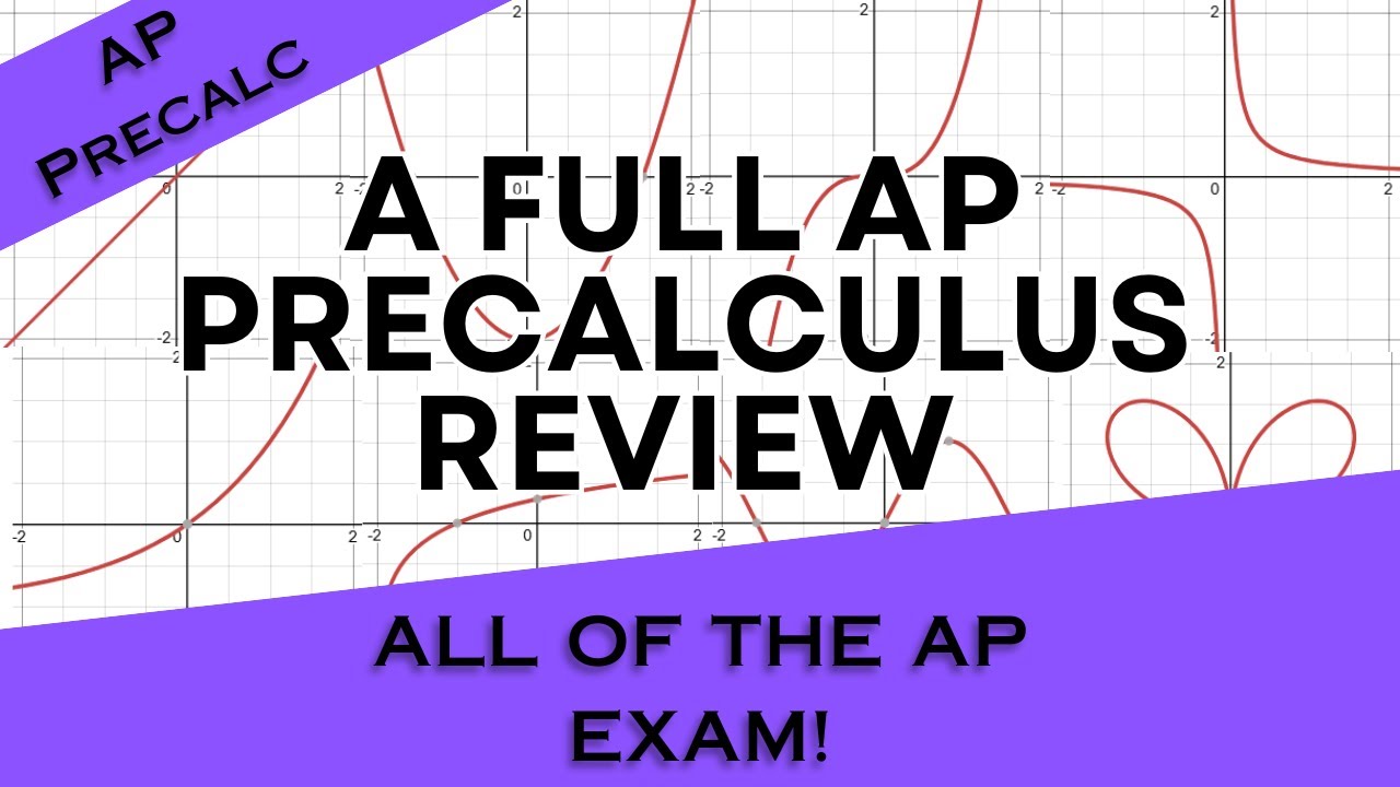 AP Precalculus ENTIRE Course Review — Everything You MUST Know!