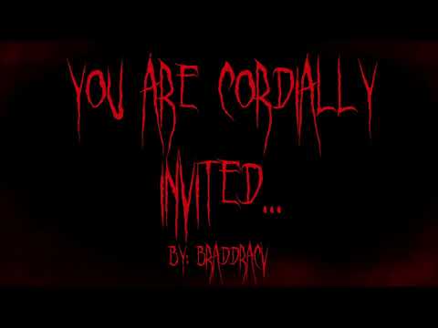 You Are Cordially Invited... | By: Braddracv | SCARY STORY