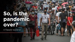 WATCH: Is the COVID-19 pandemic over?