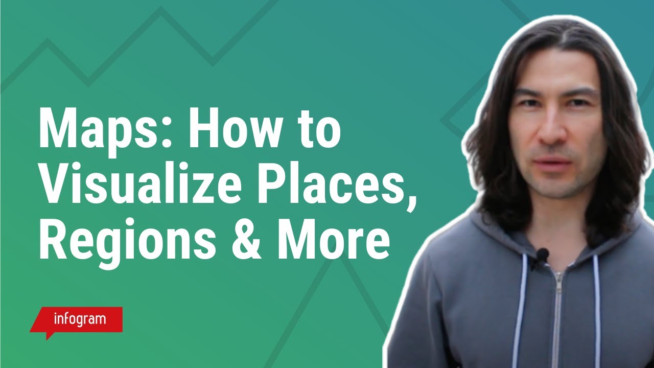 Maps: How to Visualize Places, Regions, Countries & More