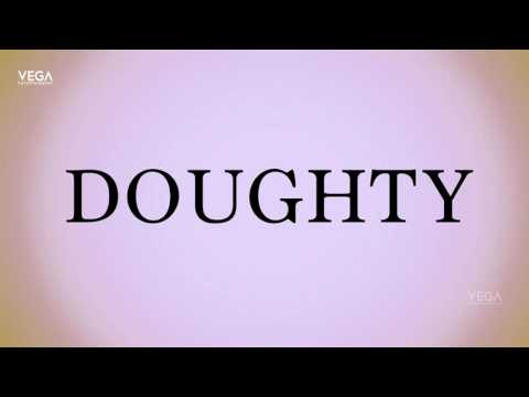 How To Pronounce Doughty