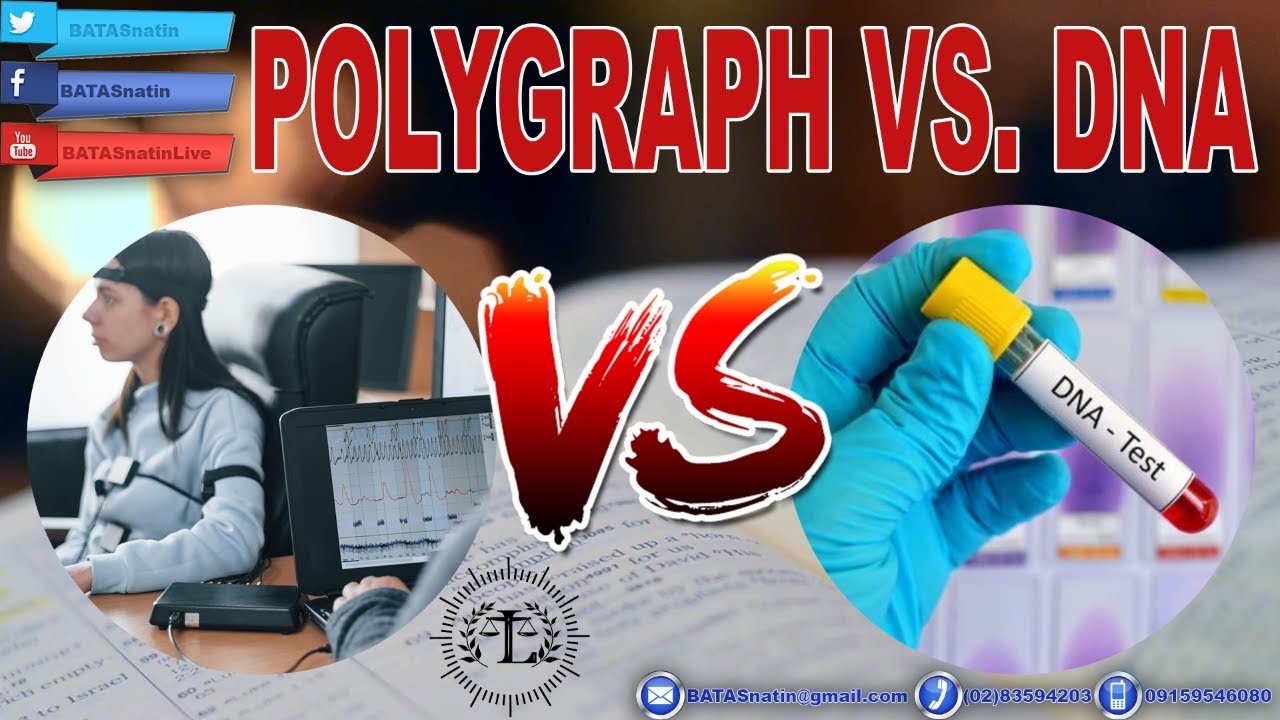 LIE DETECTOR TEST vs. DNA Tinatanggap ba sa Korte?