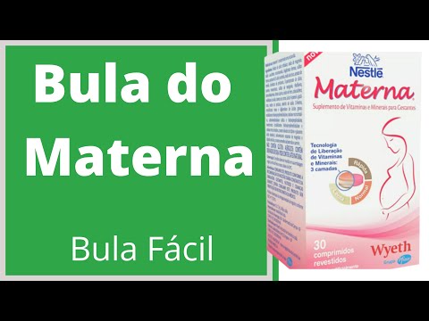 Bula do Materna! Como tomar Materna? Bula Simples, efeitos colaterais do medicamento, saiba mais