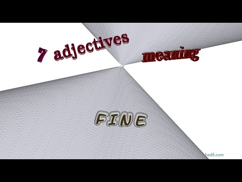 fine - 9 adjectives synonym to fine (sentence examples)