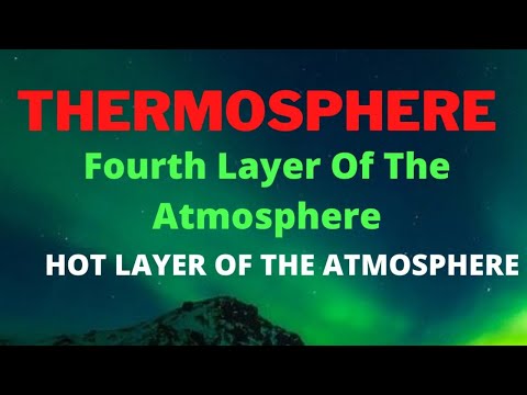 THERMOSPHERE / fourth layer of the atmosphere / chapter :14/Thermosphere in english