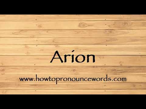 How To Pronounce Arion ? How To say Arion New Video