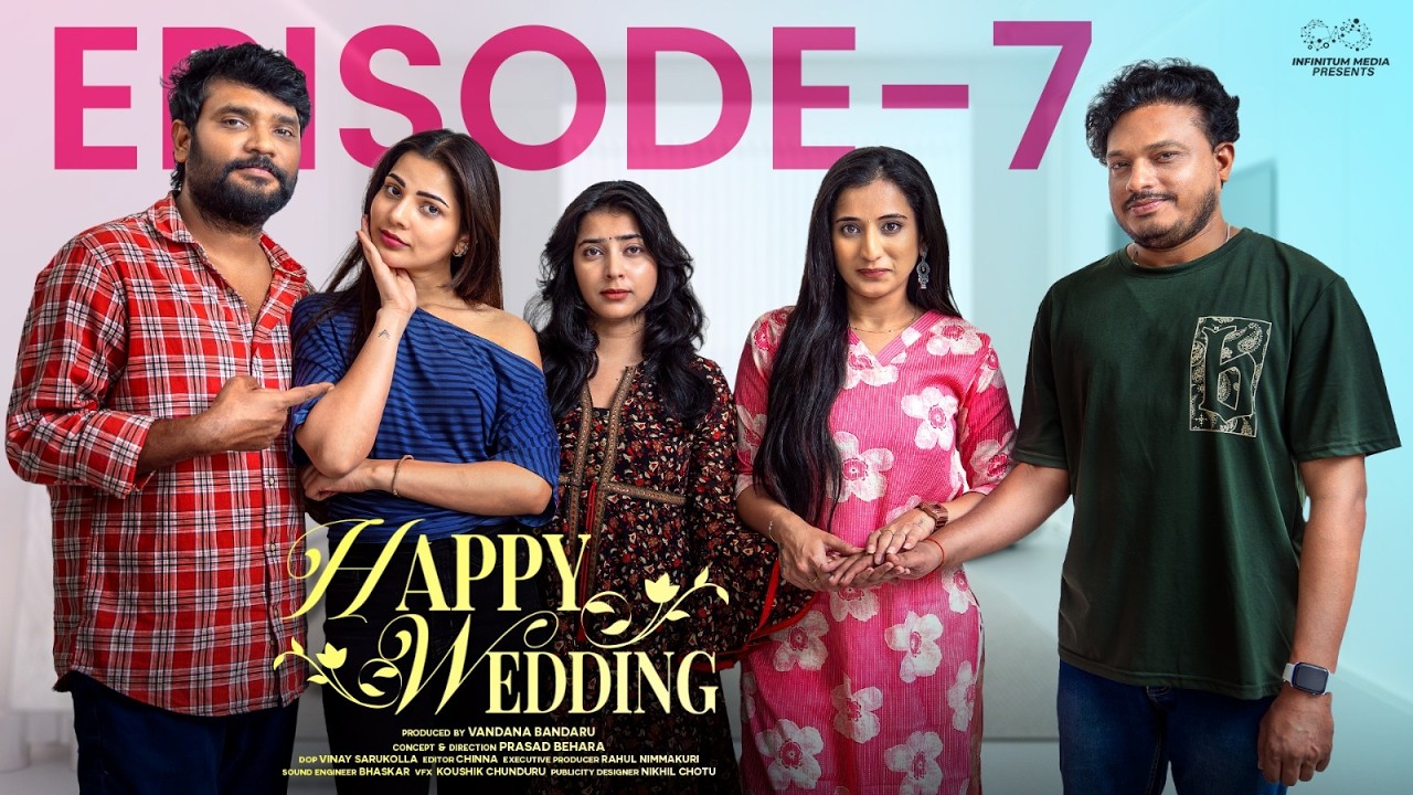 Happy Wedding | Episode - 7 | Prasad Behara | Pooja Yadam | Viraajitha | JDV | Infinitum Media