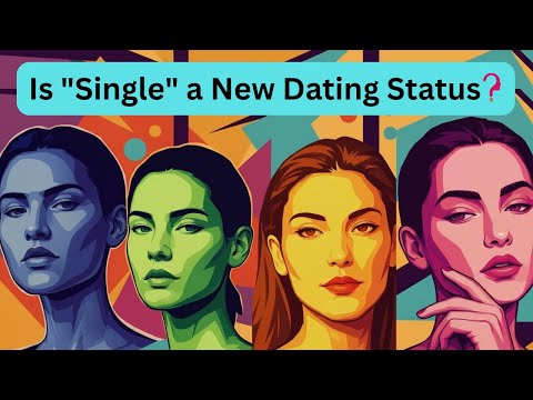 Is Being "Single" The New Dating Status?
