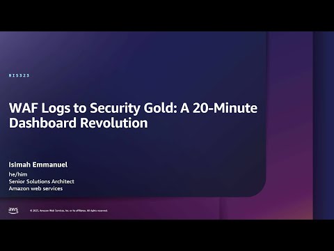 AWS re:Inforce 2025 - WAF logs to security gold: A 20-minute dashboard revolution (NIS323)