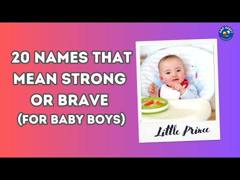 Top 20 Baby Boy Names that Mean Strong and Brave