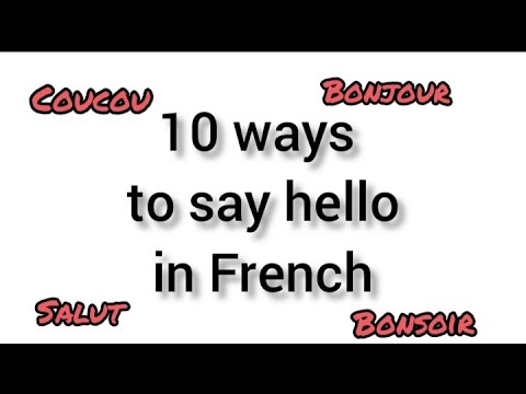 Top 10 ways to say hi in French - how to say hi in French ( formal / informal)