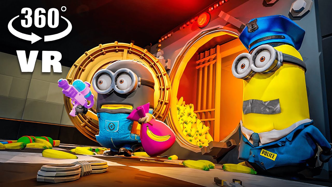 360° VR  - MINIONS BANK ROBBERY