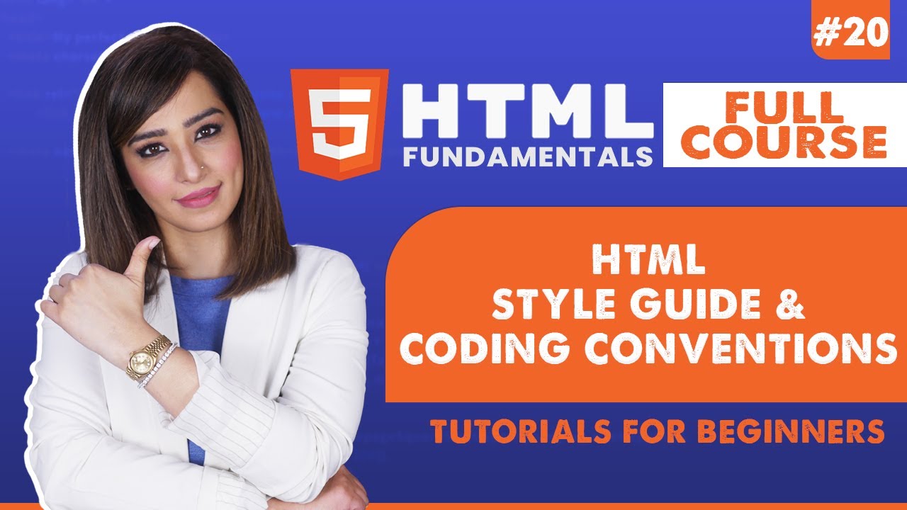 20. HTML Style Guide and Coding Conventions | HTML tutorial for beginners | HTML full course